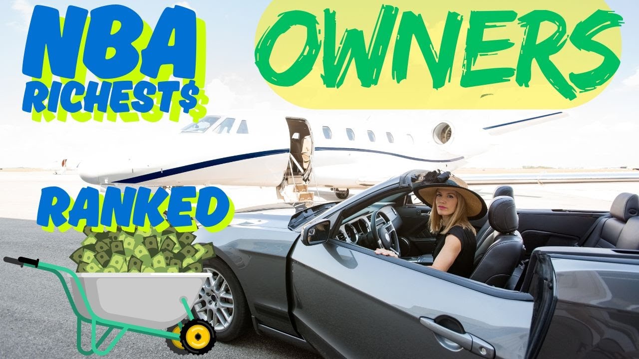 NBA Richest Owners Ranked Is This Too Much Money - YouTube