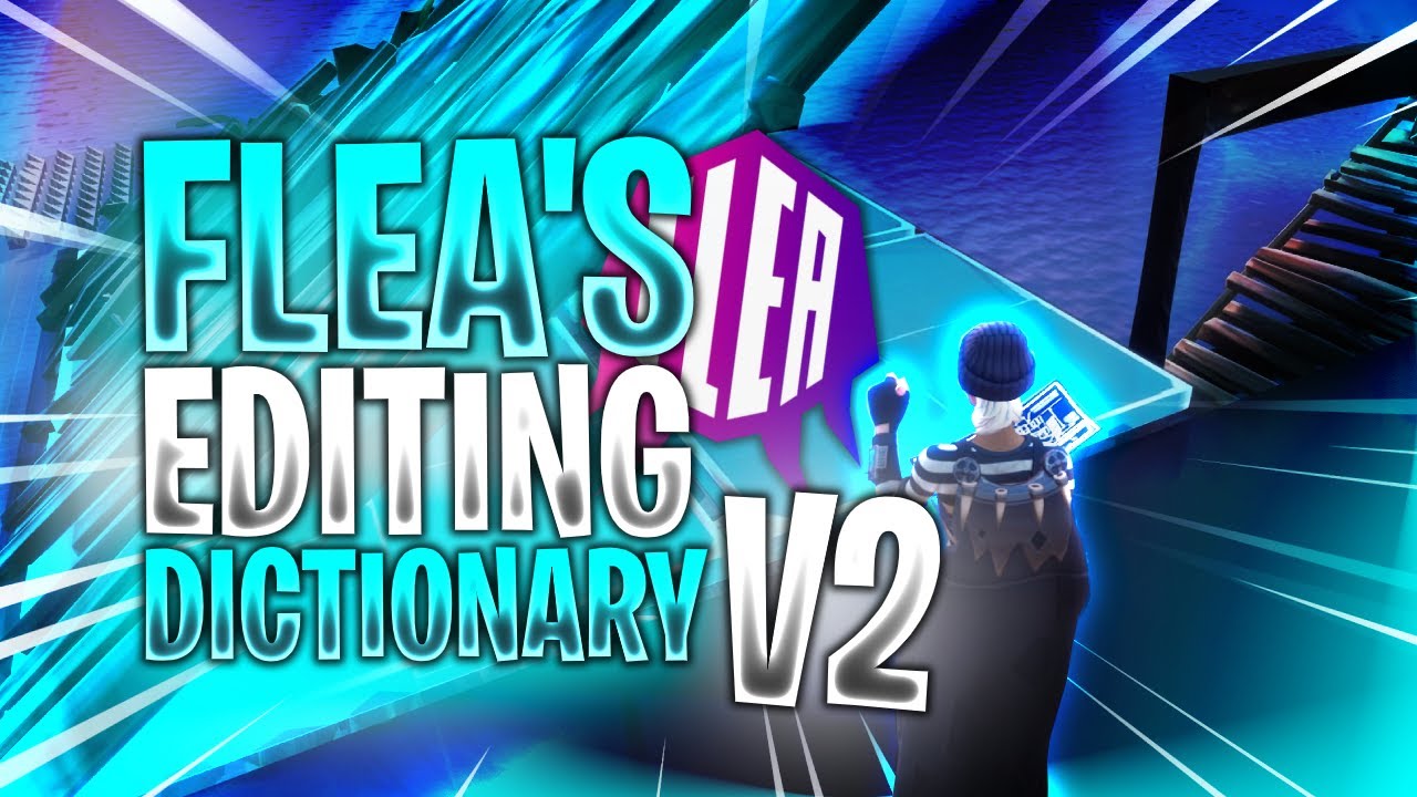 Fortnite FLEA'S Editing Dictionary V2 LIVE | NEW BINDS & NEW SETTINGS ...
