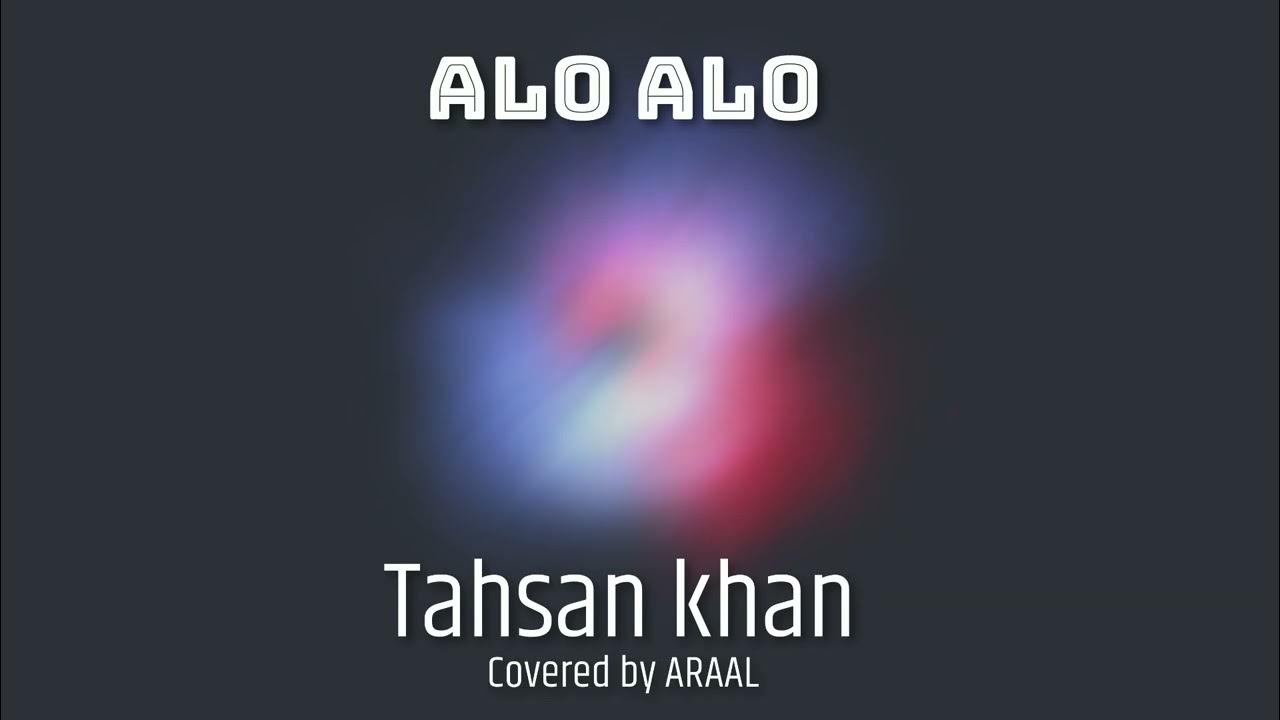 Alo আলো Tahsan Khan Araal আড়াল Bangla Cover Song Youtube