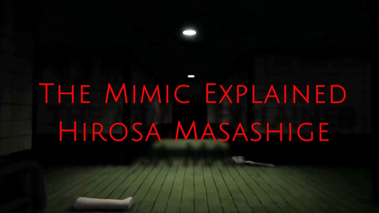 The Mimic Explained: Hirosa Masashige - YouTube