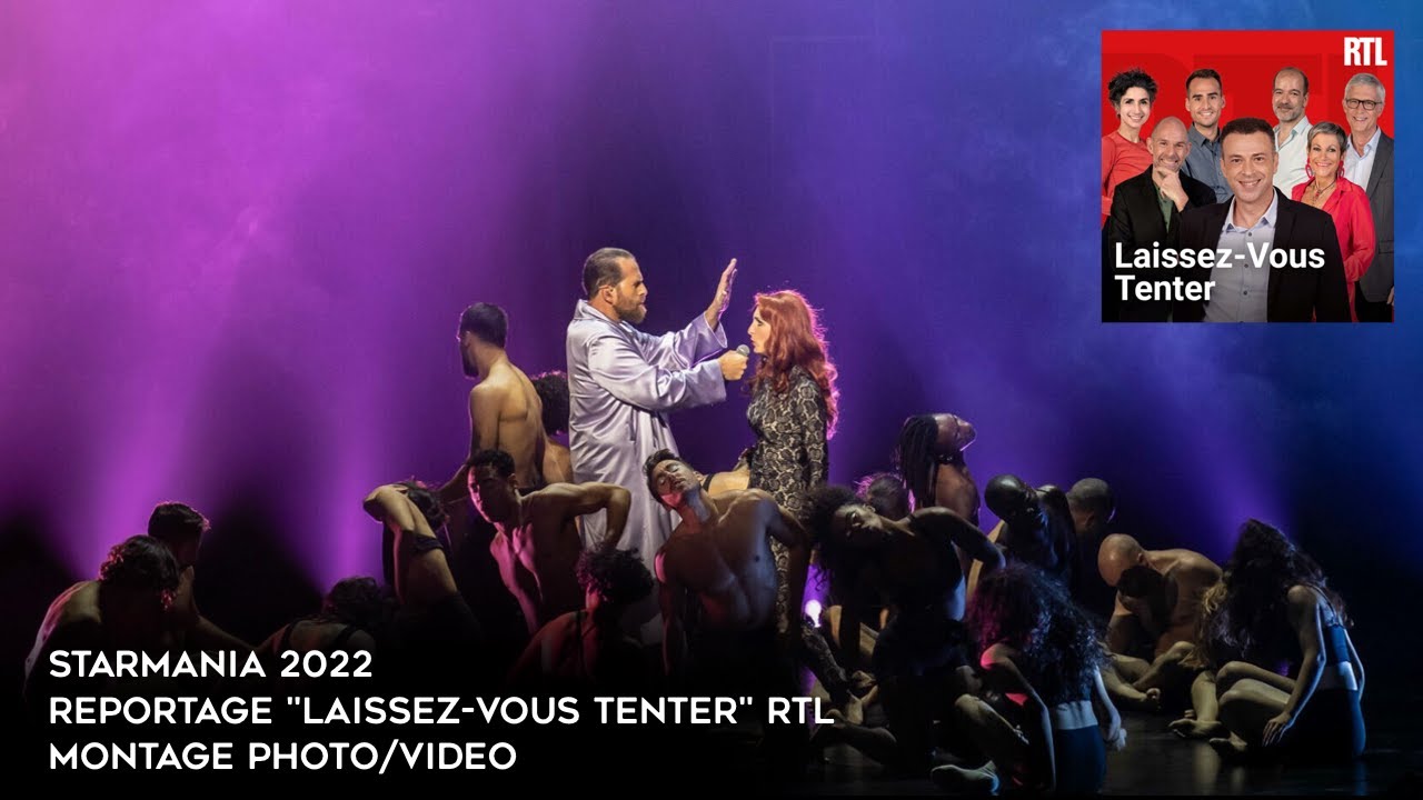Starmania 2022 - Reportage radio (18/12/22) avec montage vidéo - YouTube