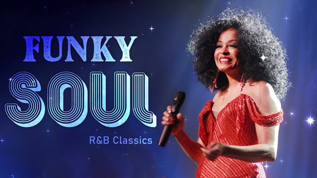 Funky Soul - R&B Classics | Diana Ross, Cheryl Lynn, Tina Turner, Chaka ...