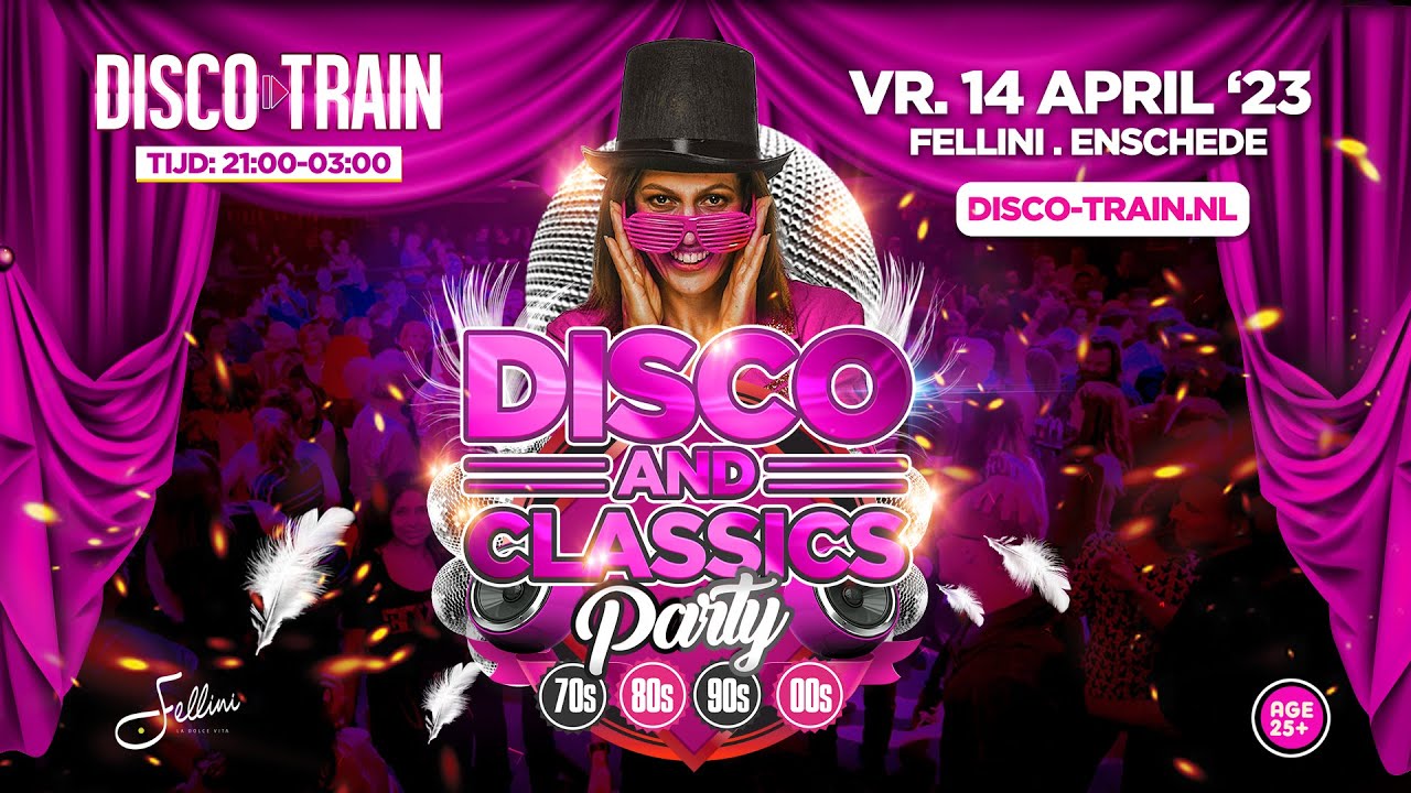 Disco Train op 14 april @ Fellini - Enschede met de Disco & Classics Party 70s, 80s 90s & 00s ...