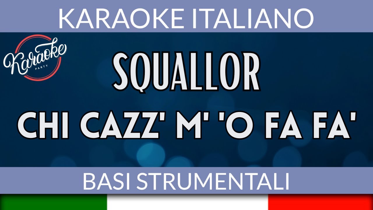 Squallor - Chi cazz' m' 'o fa fa' - Karaoke Strumentale 🎤 - YouTube