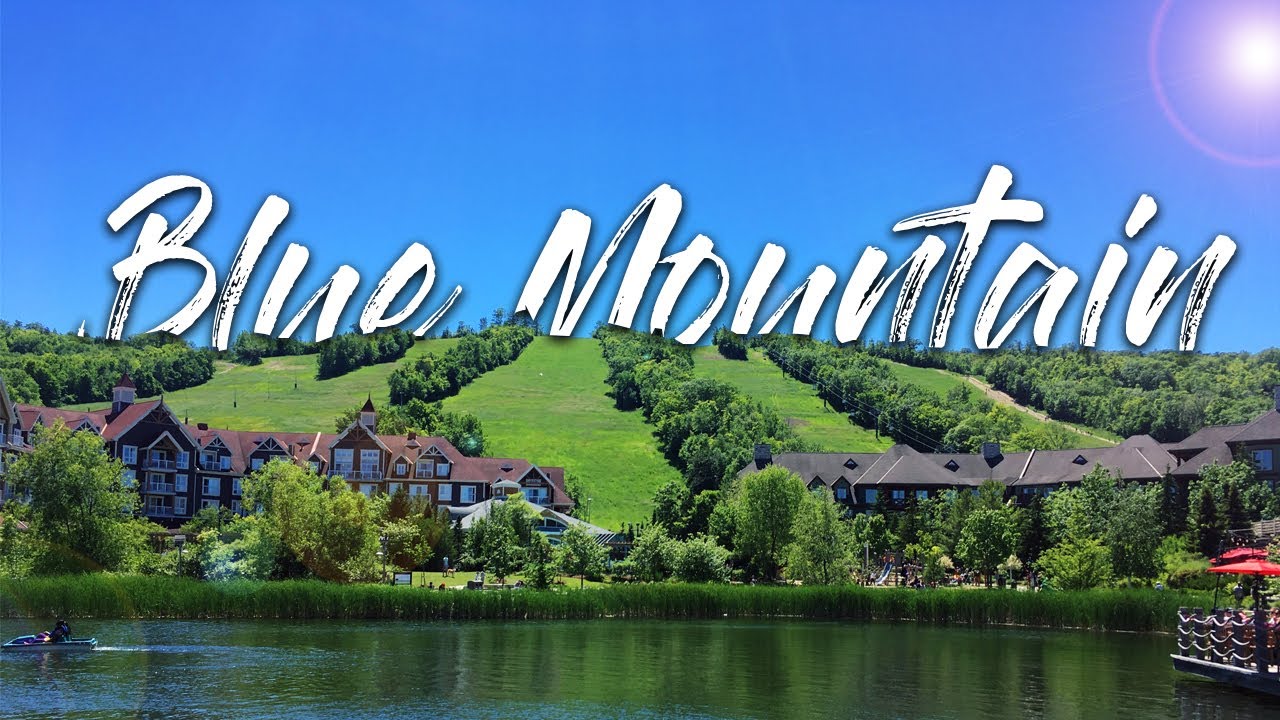 Blue Mountain Summer Trip | Vlog 55 - YouTube