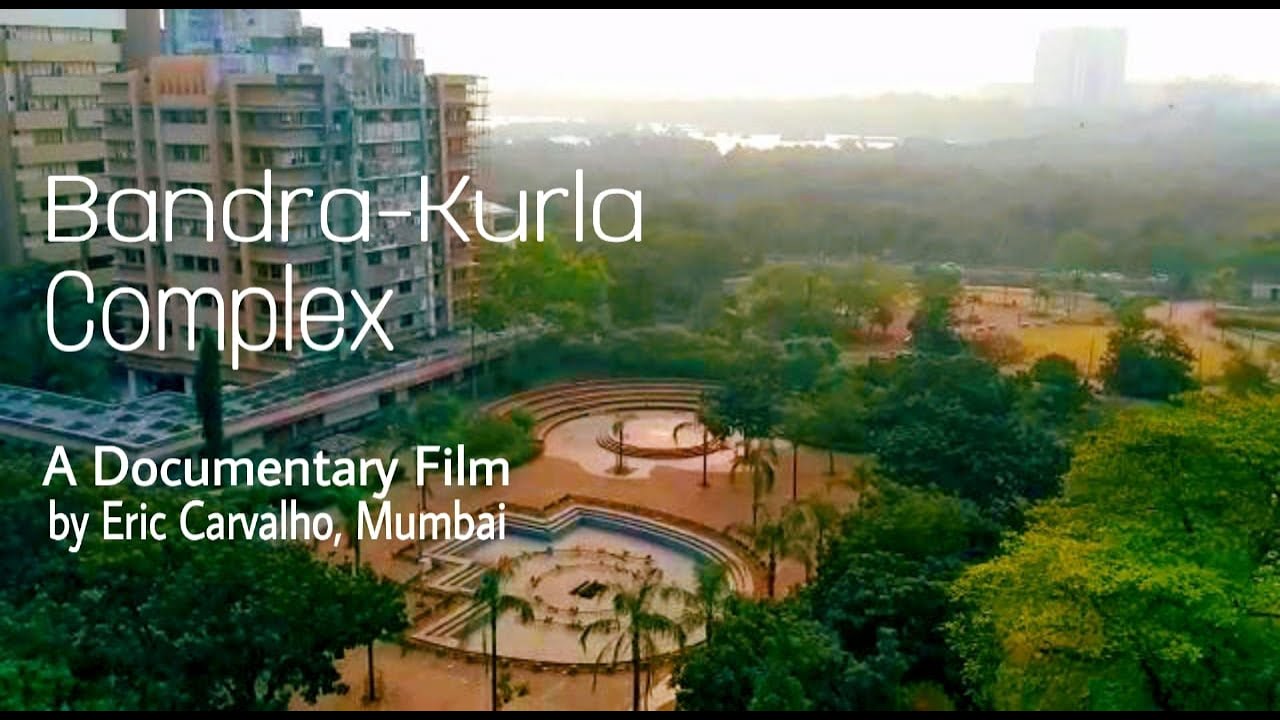 Bandra Kurla Complex | A Business Hub | Documentary Film | Eric ...