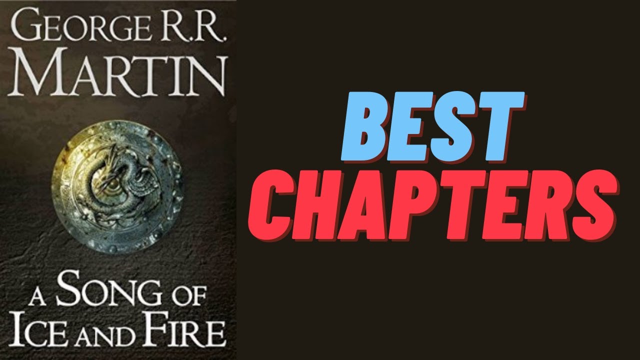Comparison: Best ASOIAF Chapters | Best Game of Thrones Chapters (Top ...