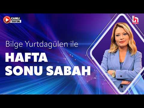 Bilge Yurtdagülen ile Hafta Sonu Sabah (19 Nisan 2026)