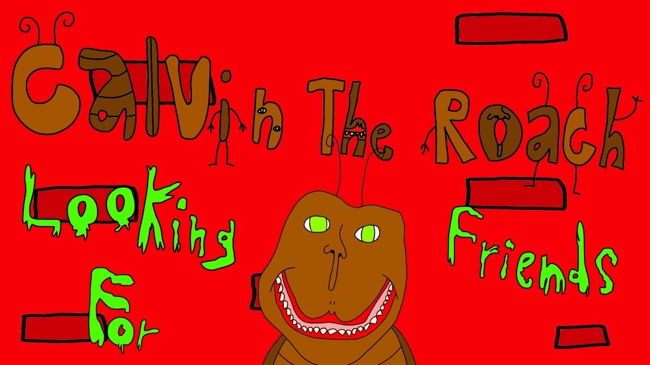 Calvin The Roach - Looking For Friends - YouTube