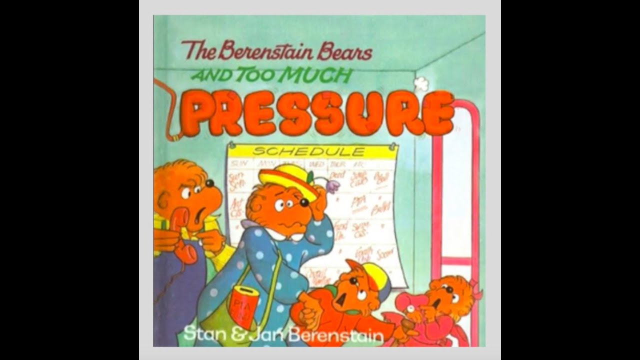 The Berenstain Bears and Too Much Pressure - YouTube