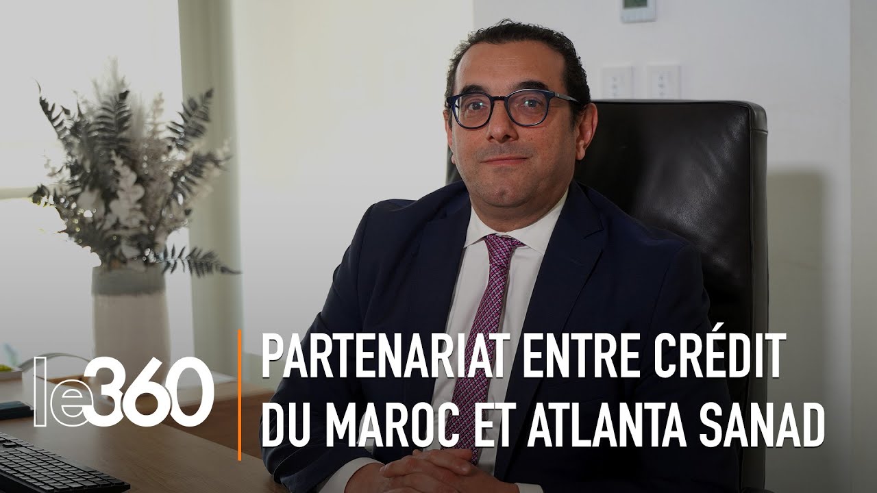 Crédit du Maroc et Atlanta Sanad s'allient pour offrir une expertise de ...