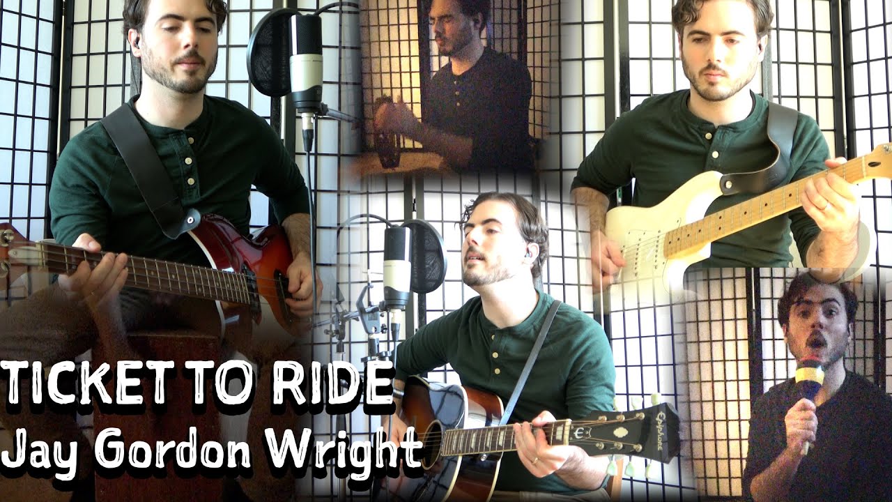 Ticket To Ride - Cover by Jay Gordon Wright - YouTube