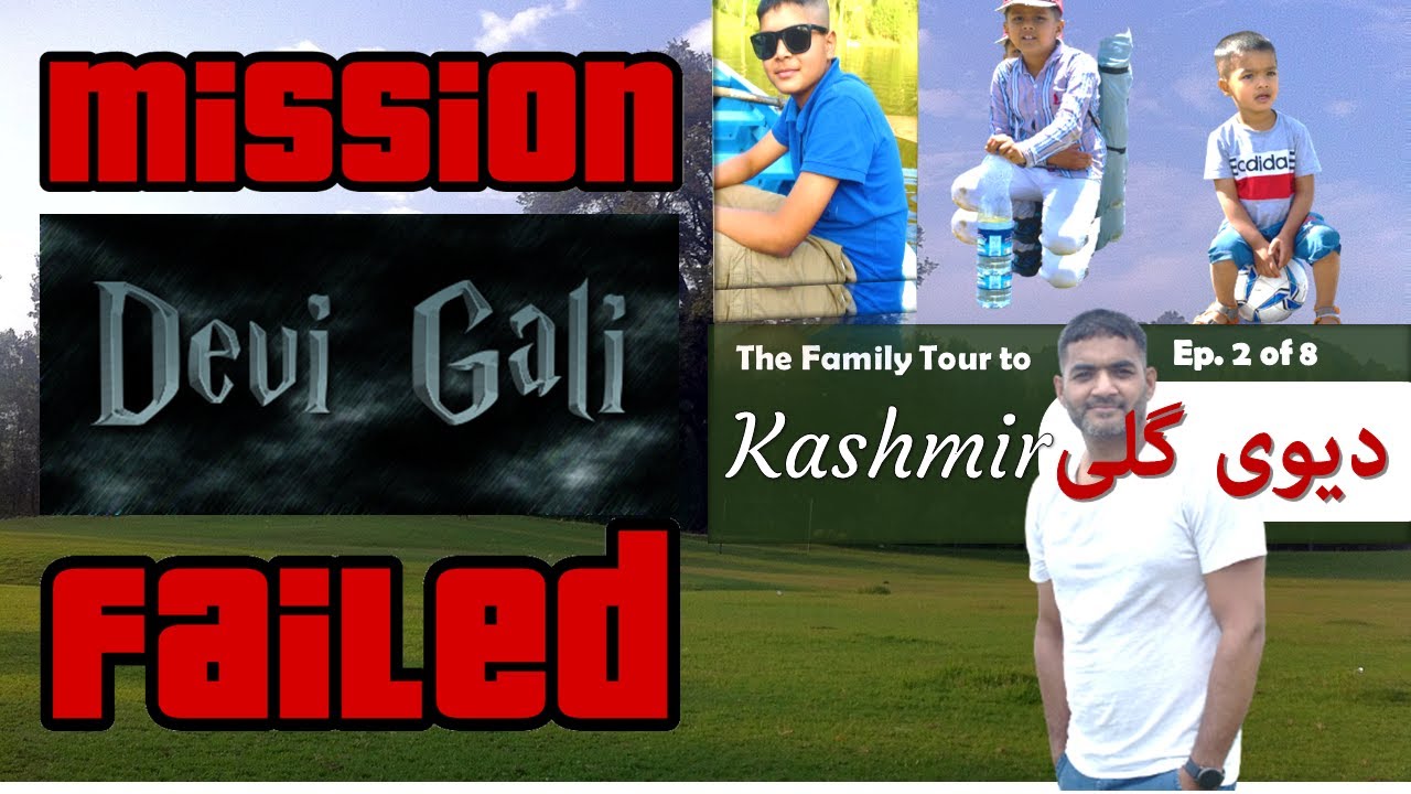 The Family Tour to Kashmir, Ep.2: Mission Devi Gali Failed - YouTube
