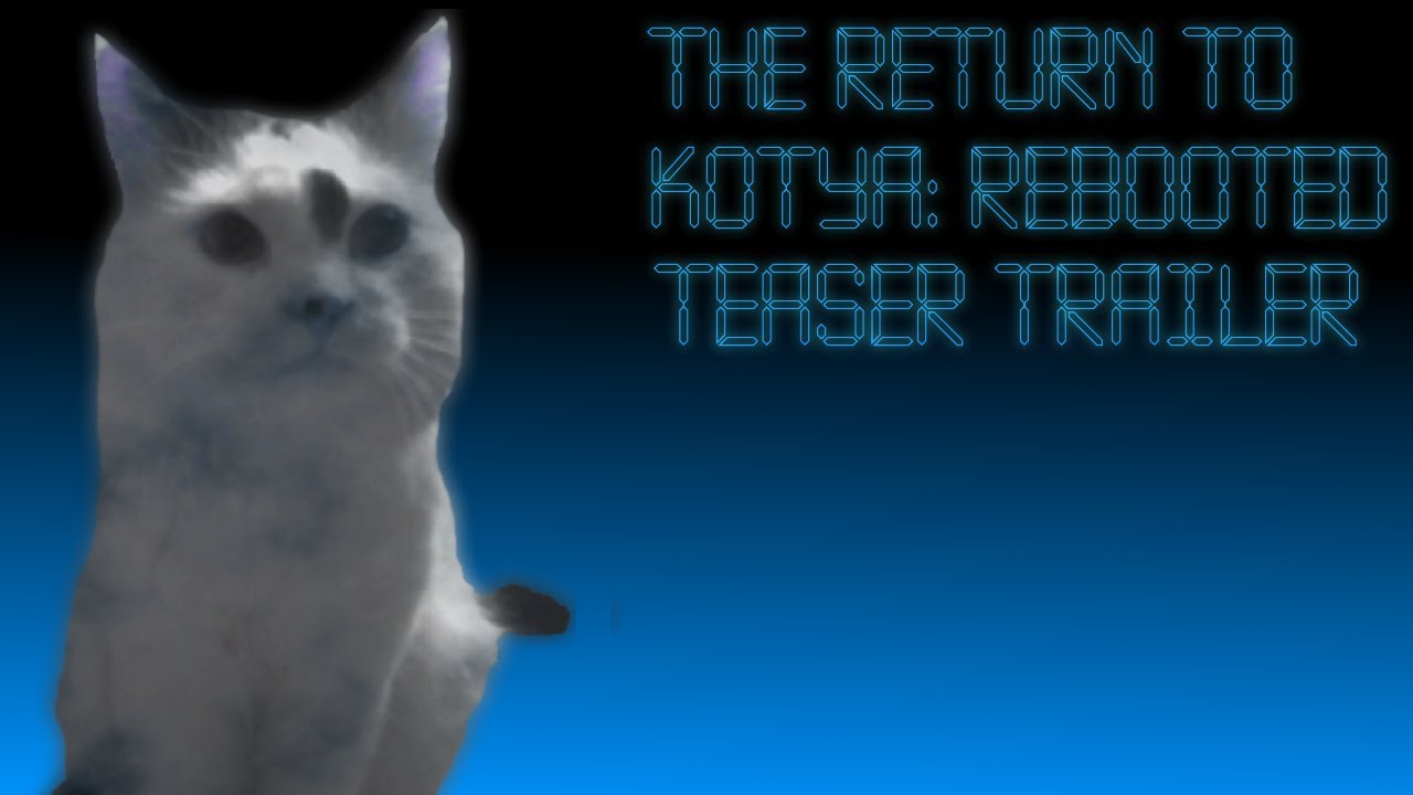 The Return To Kotya: REBOOTED | Teaser Trailer #1 - YouTube