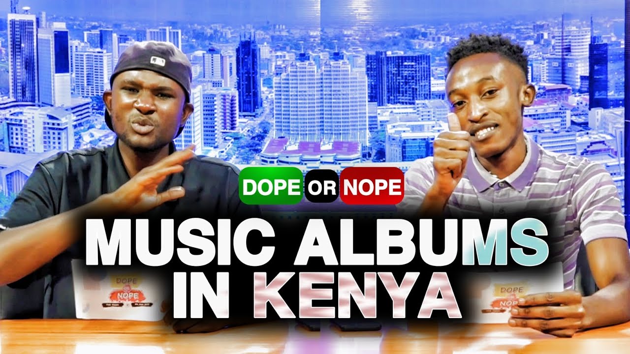 "Kenyan Music Albums in the Spotlight"| Dope or Nope? | @Mc_kov_247 ...