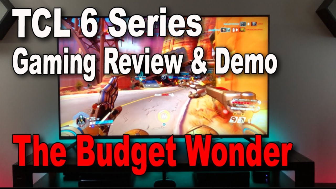 TCL 55R617 / 65R617 2018 6 Series 4K HDR TV Gaming Review - YouTube