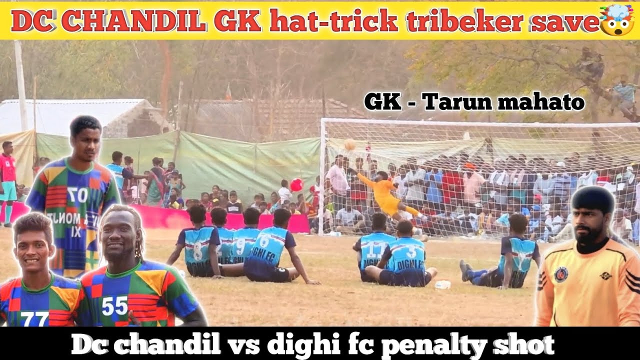 Dc chandil VS dighi fc penalty shot || pukhuriya football tournament ...