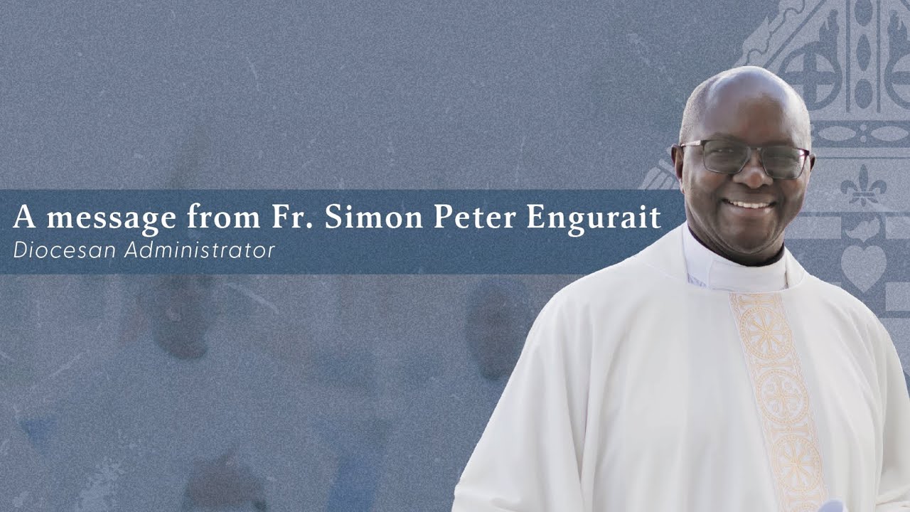 A Message from Father Simon Peter, Diocesan Administrator - YouTube