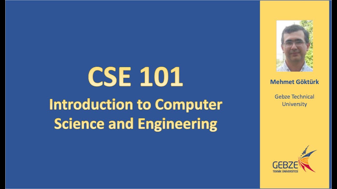 CSE 101 - Lecture 1 - Introduction to Computer Science and Engineering ...