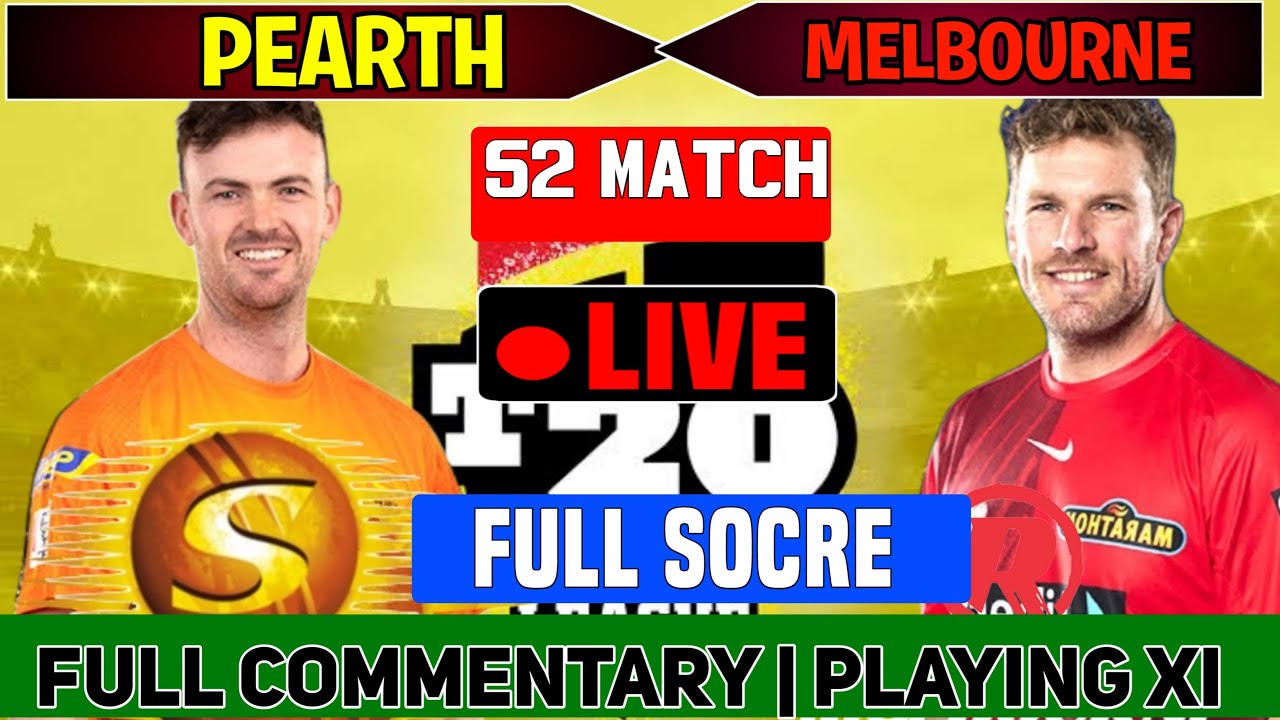 🔴 BBL Live - Perth Scorchers Vs Melbourne Renegades -BBL Live Match ...