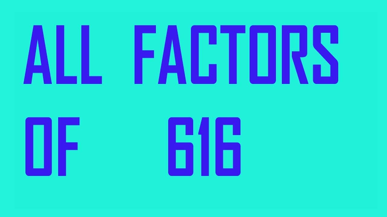 All The Factors Of 616 By Prime Factorization Method YouTube all-the-factors-of-616-by-prime-factorization-method-youtube