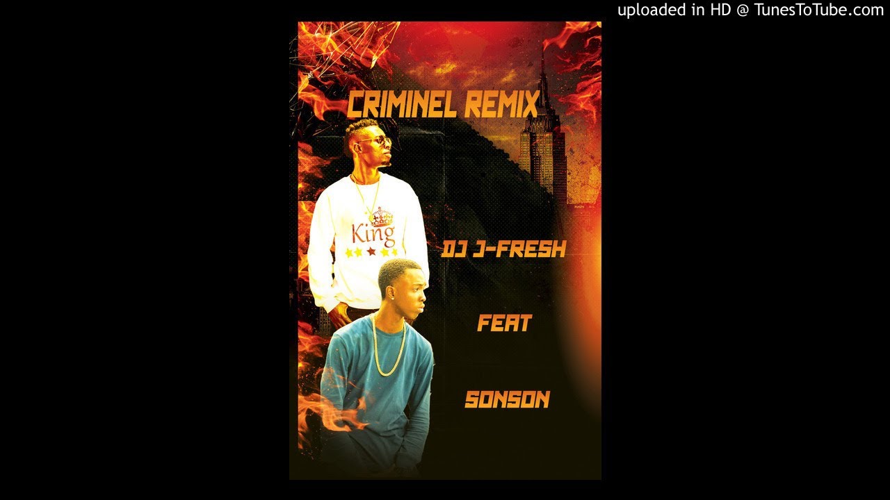 Criminel Remix- Dj J-Fresh Ft. Sonson - YouTube