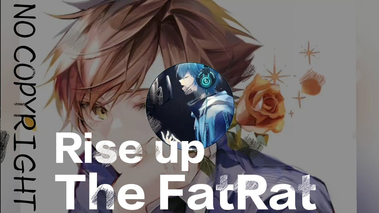 The Fat Rat. Rise up song🛂 No Copyright - YouTube
