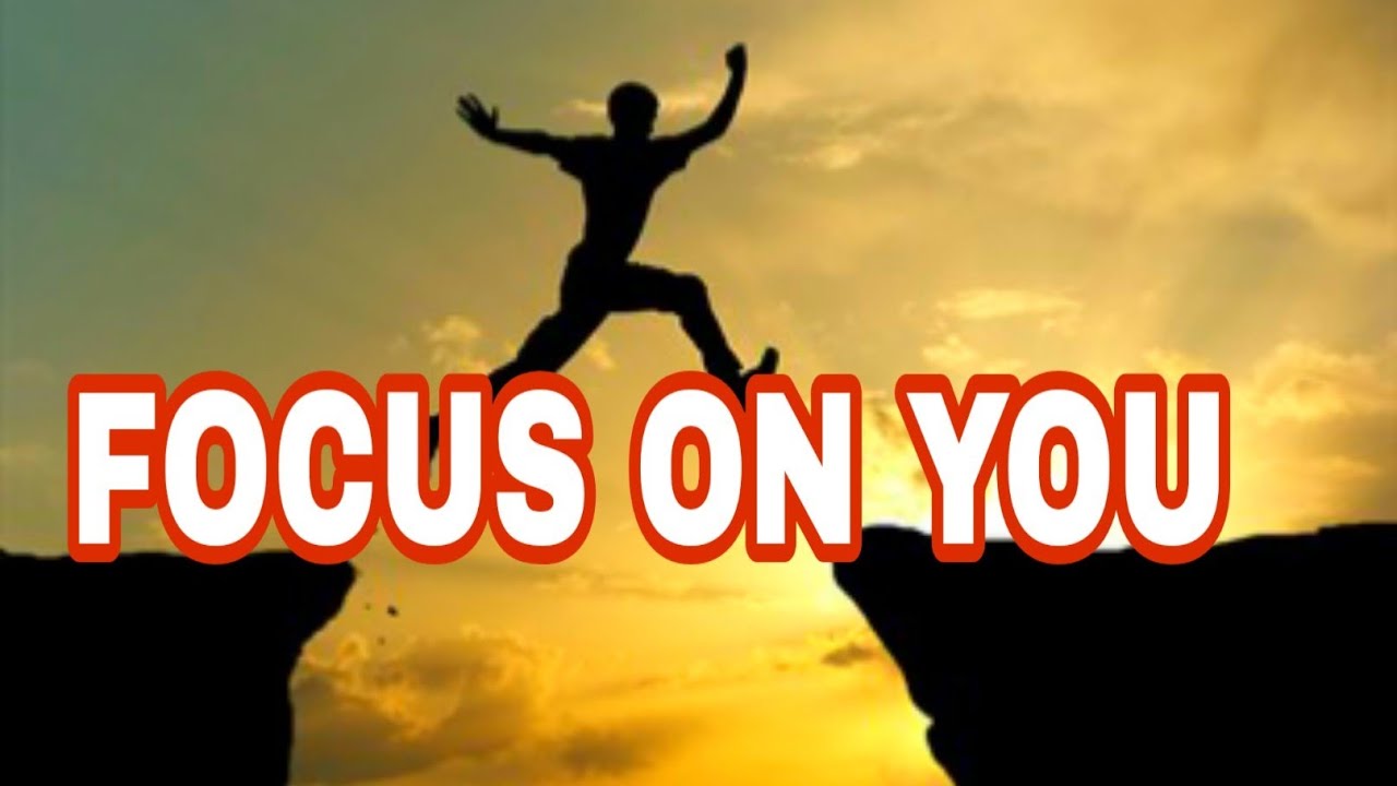 FOCUS ON YOU - Must Hear *powerful* Inspirational Speech - YouTube