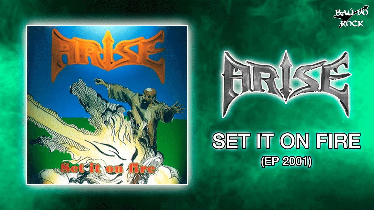 Arise - Set It on Fire (EP 2001) - YouTube