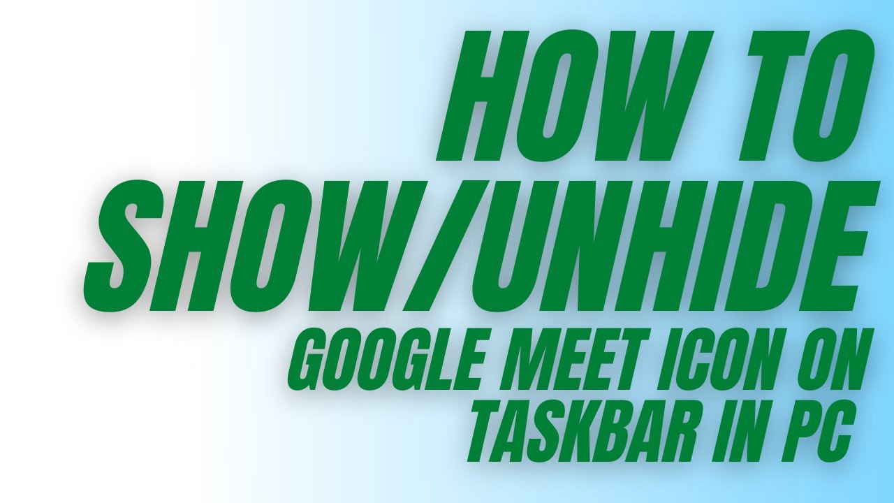 How To Unhide Google Meet Icon On Taskbar In Hindi YouTube how-to-unhide-google-meet-icon-on-taskbar-in-hindi-youtube
