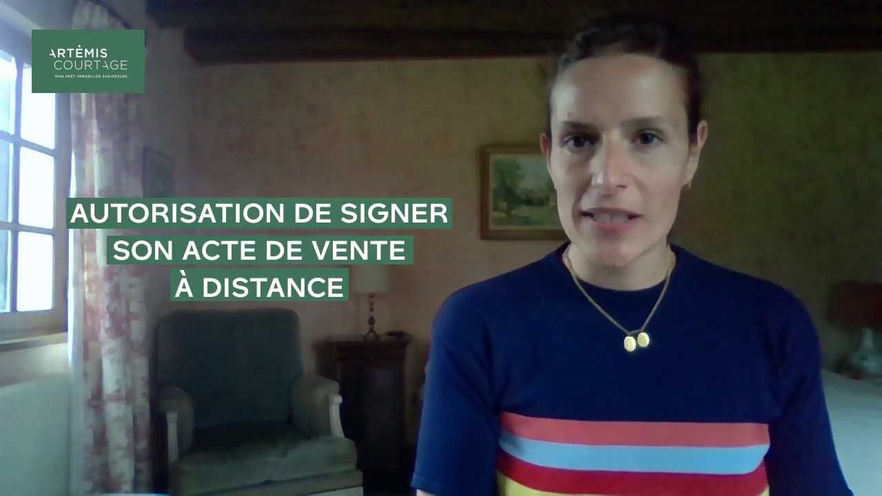 AUTORISATION DE SIGNER SON ACTE DE VENTE A DISTANCE - Info Coronavirus ...