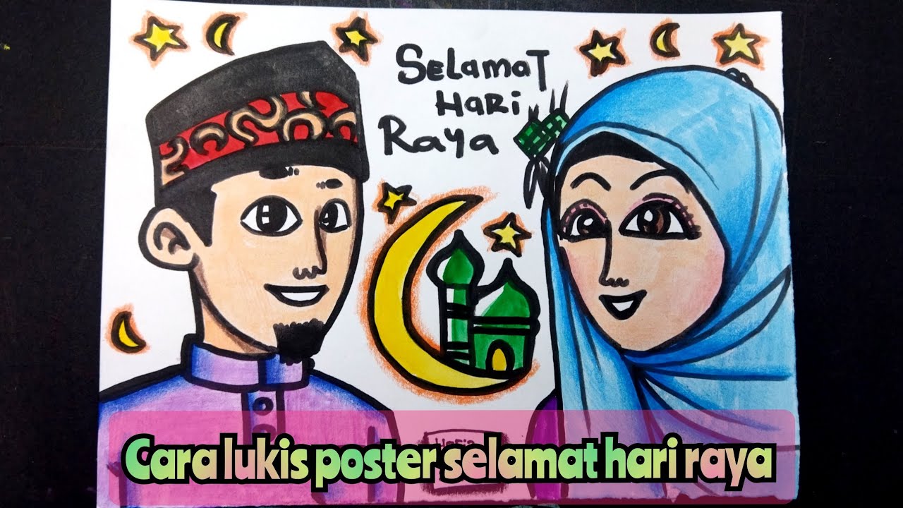 Cara Lukis dan mewarna poster selamat hari raya Aidilfitri - dengan ...