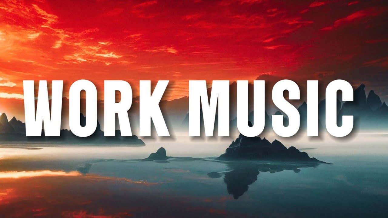 Focus Music For Work and Studying | Calm Background Music | Deep Focus ...