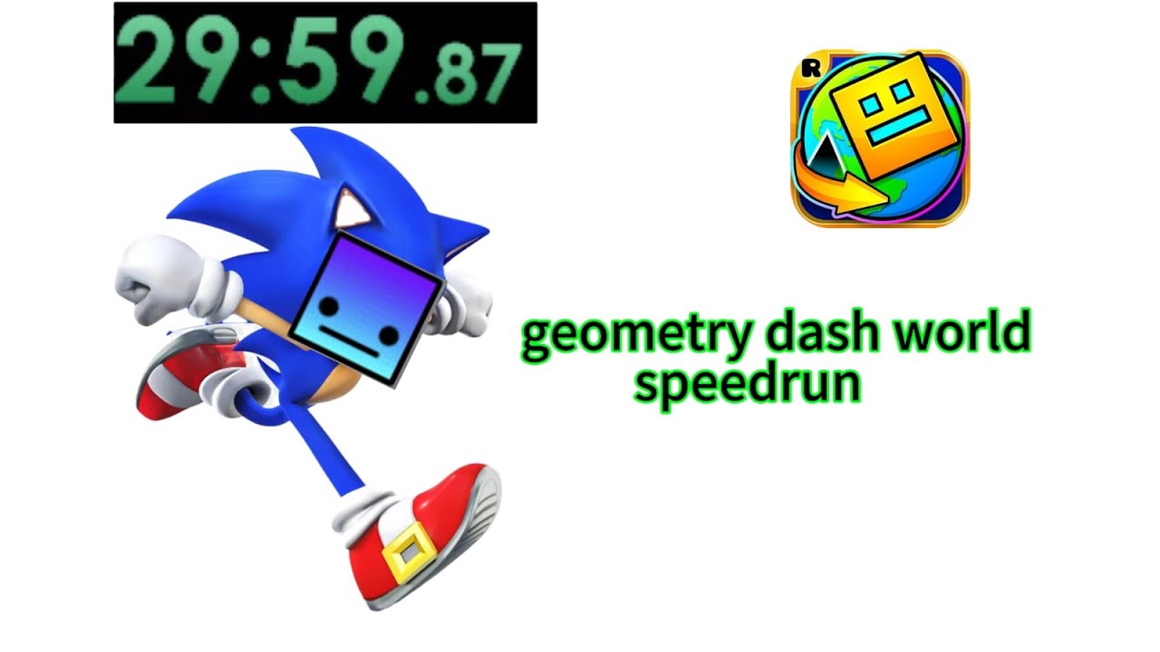 SPEED RUNNING GEOMETRY DASH WORLD! - YouTube