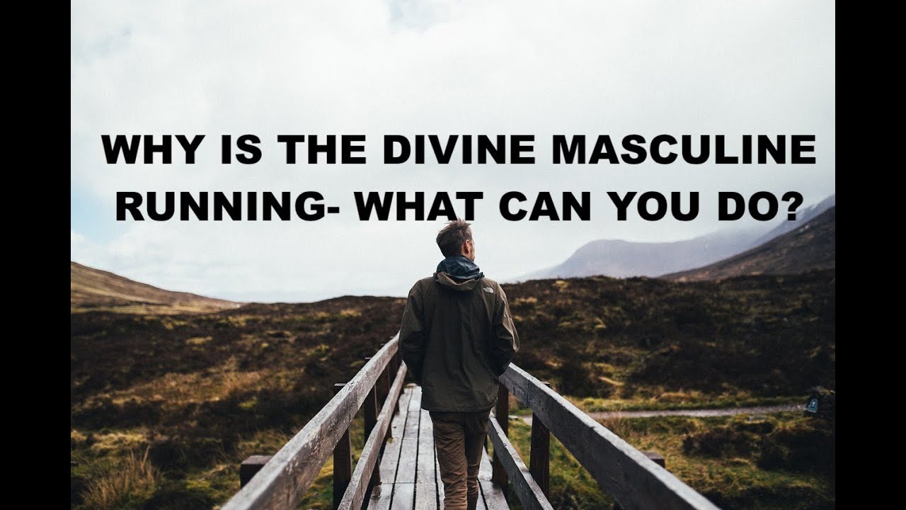 Why is the Divine Masculine Running- What can the DF do? #twinflames # ...