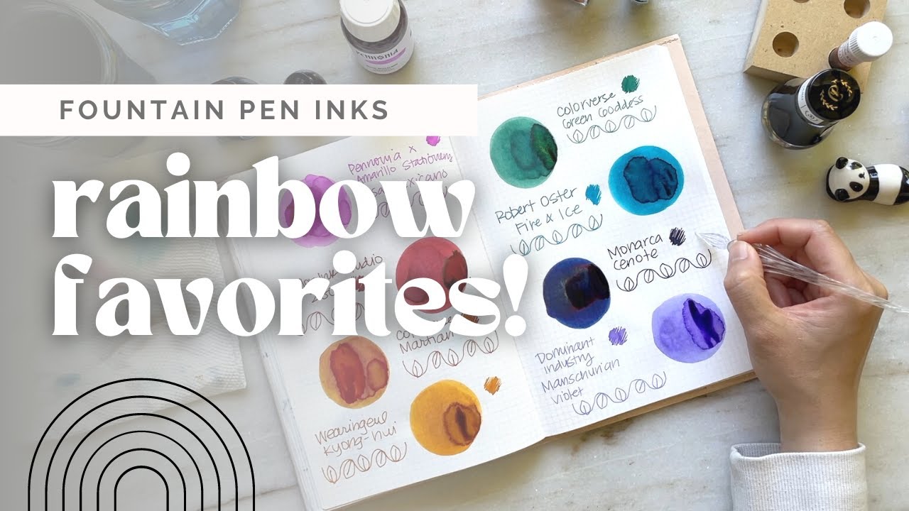 My Favorite Fountain Pen Inks by Rainbow Color! 🌈 #inkrainbow23 - YouTube
