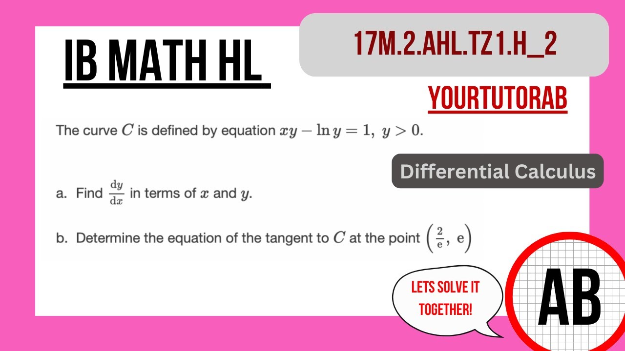 IB Math AA HL | Topic 5 - Differential Calculus (Tangents and Normal) | 17M.2.AHL.TZ1.H_2 - YouTube