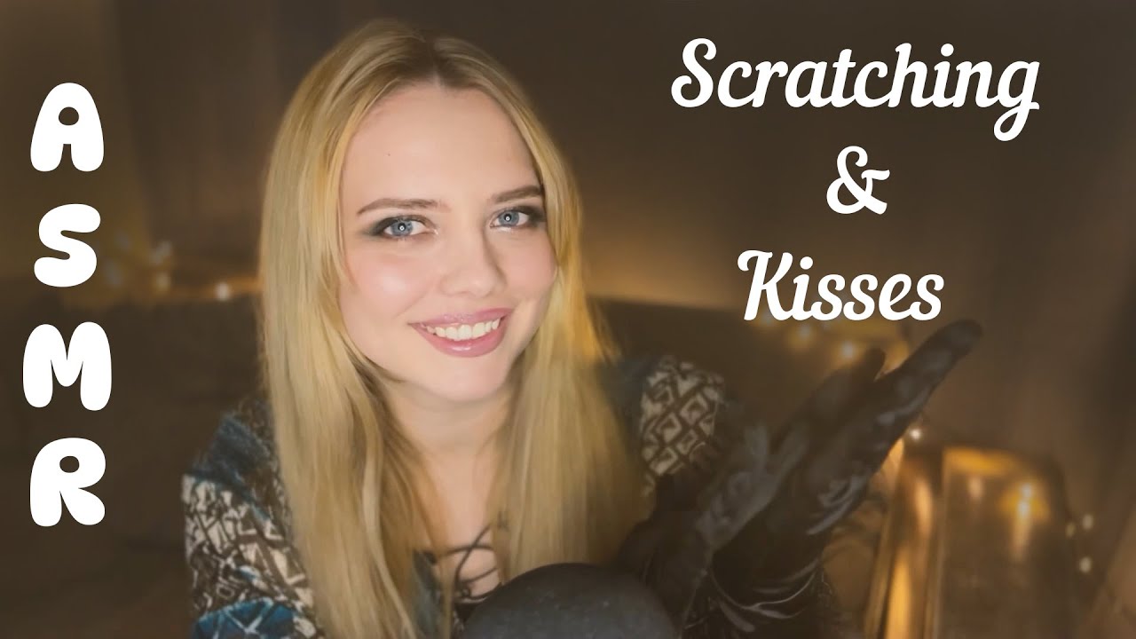ASMR Most Relaxing & Tingling Scratching. Many Kisses For Your ...