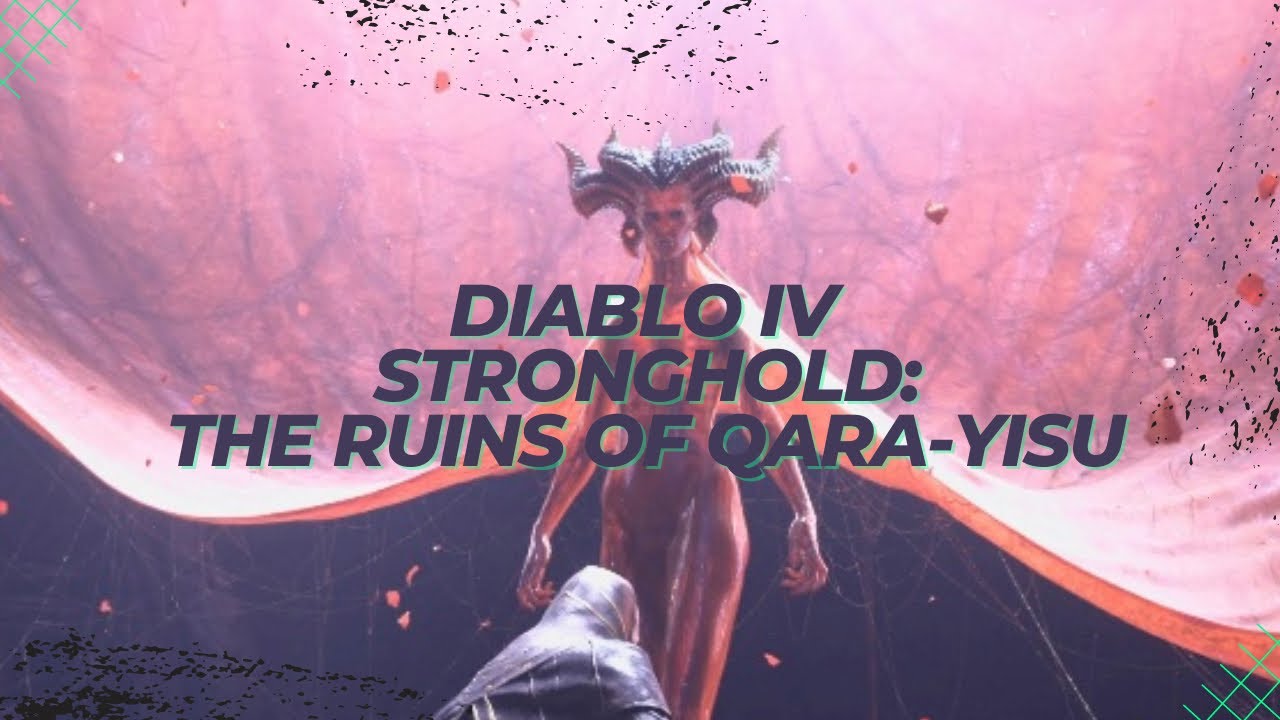 Diablo 4 Stronghold: The Ruins of Qara-Yisu - YouTube