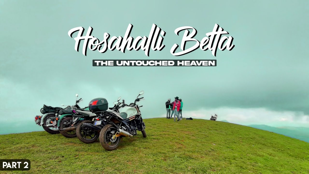 Part - 2 || Hosahalli Betta || Untouched Heaven || Sakleshpura - YouTube