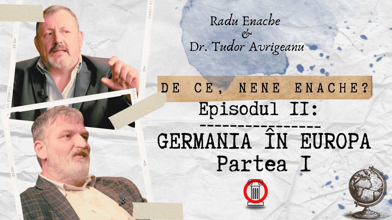 GERMANIA: ROLUL ÎN EUROPA? cu Radu Enache și Dr. Tudor Avrigeanu | DE ...