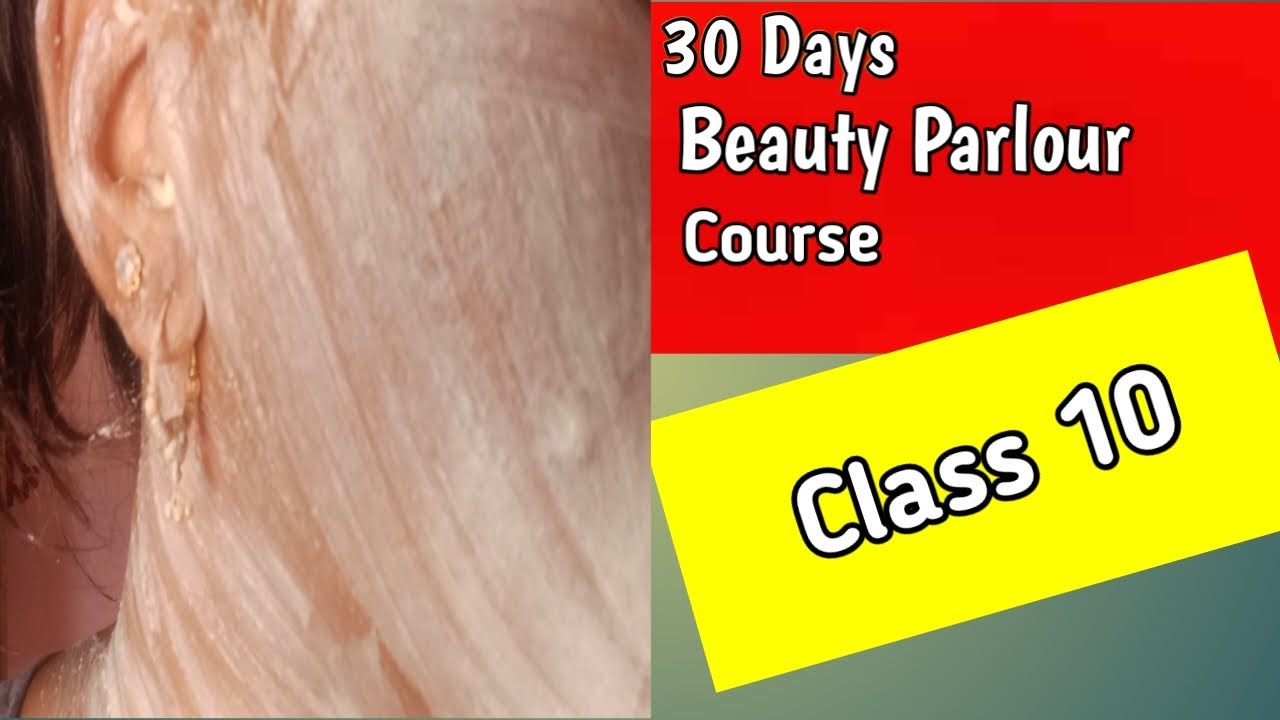 30 Days Professional Beauty Parlour Course || Class 10 || How to do ...