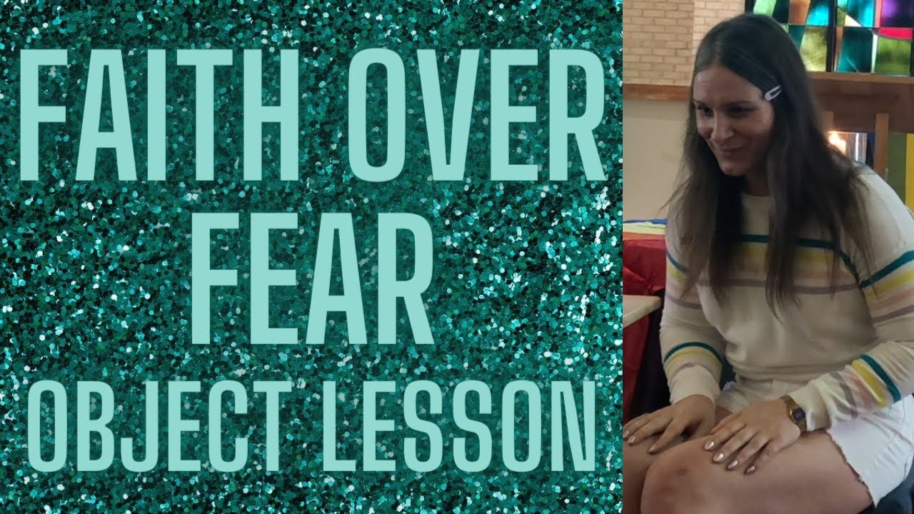 FAITH OVER FEAR: Children's Sermon / Object Lesson - YouTube
