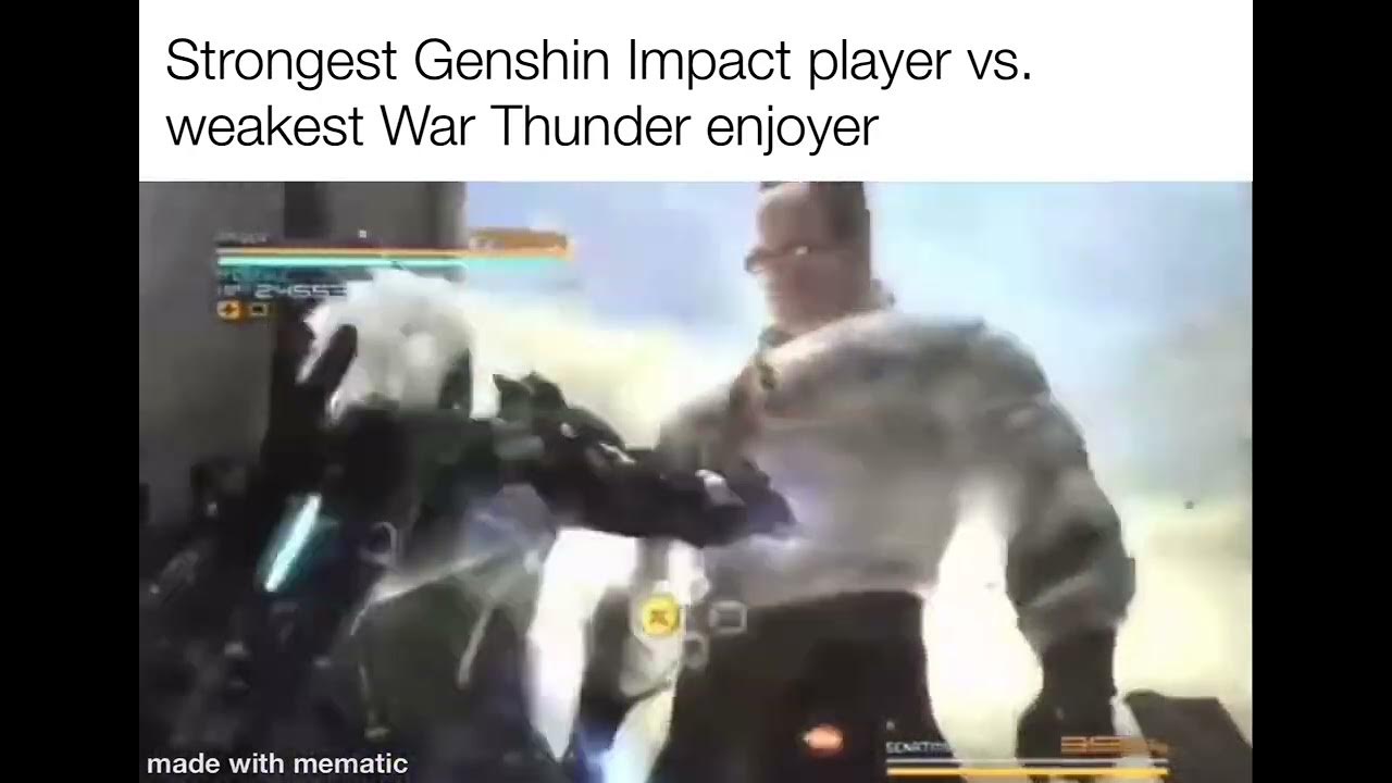 Strongest Genshin Impact player vs. Weakest War Thunder enjoyer - YouTube