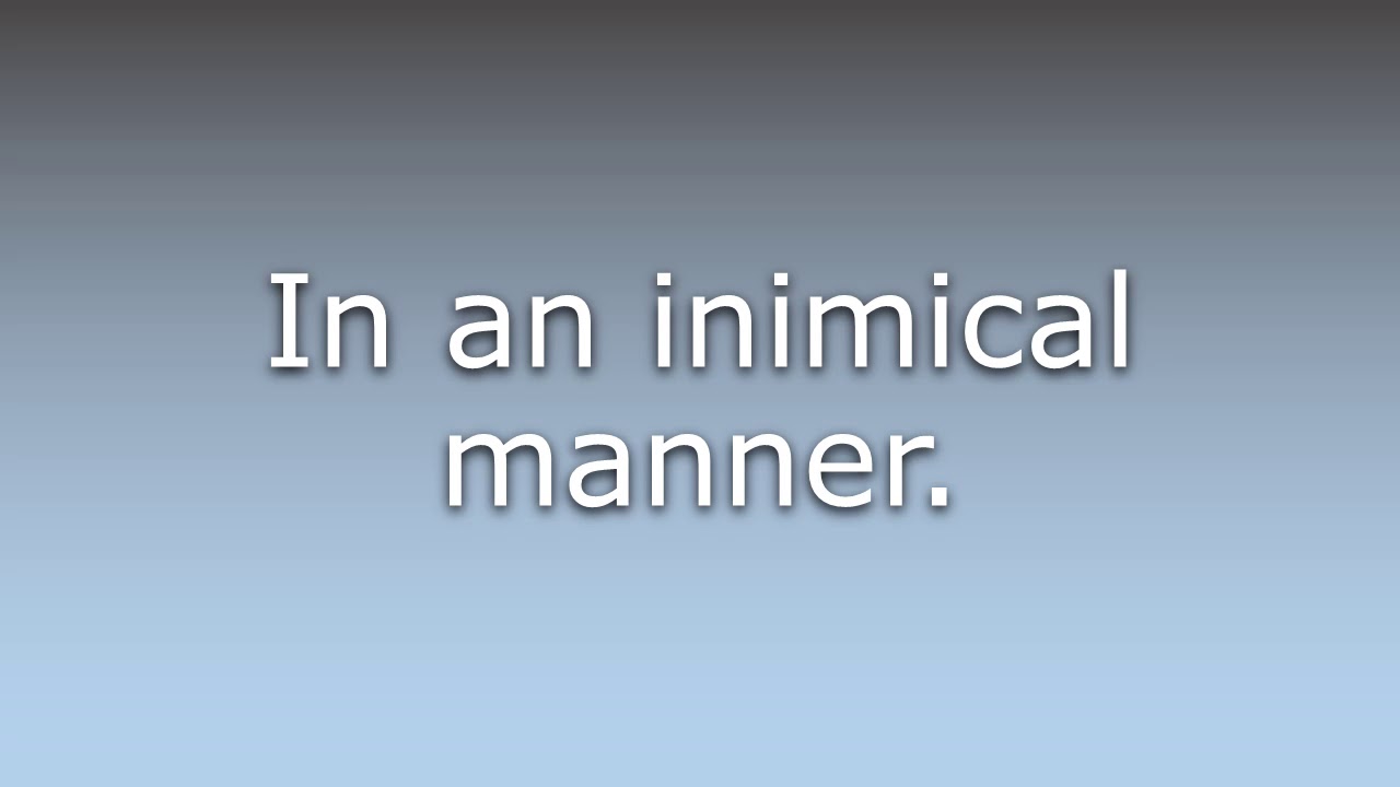 What does Inimically mean? - YouTube