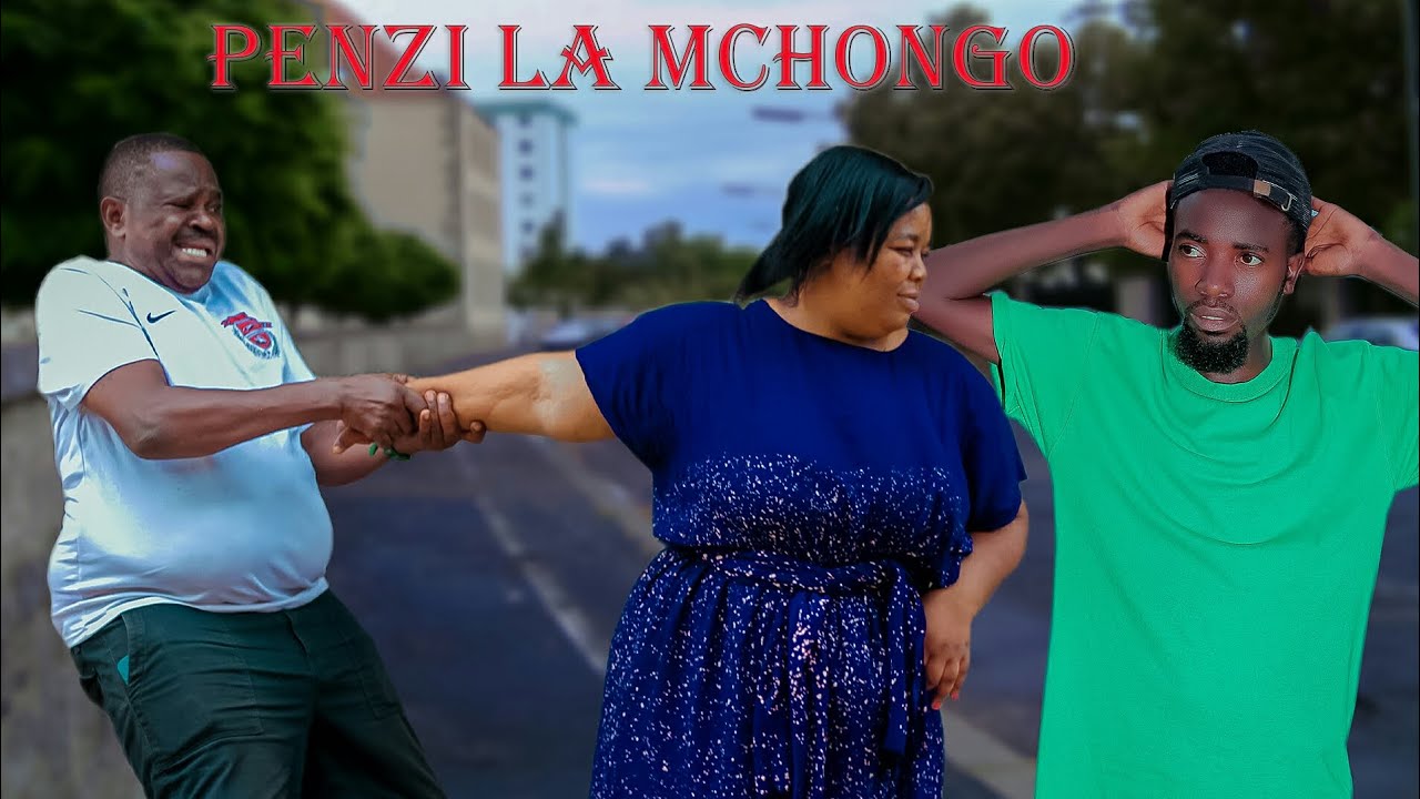 PENZI LA MCHONGO STARING_BAMBO_EDINA_MWAFI - YouTube