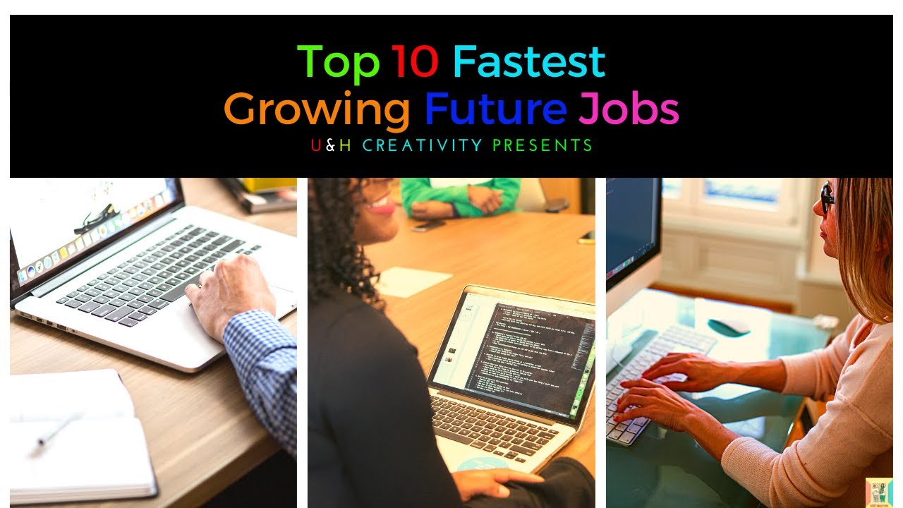 Top 10 Fastest Growing Future Jobs - YouTube