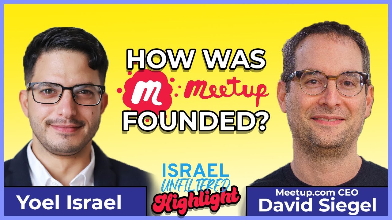 How was Meetup.com founded? (feat. CEO David Siegel) | ISRAEL ...