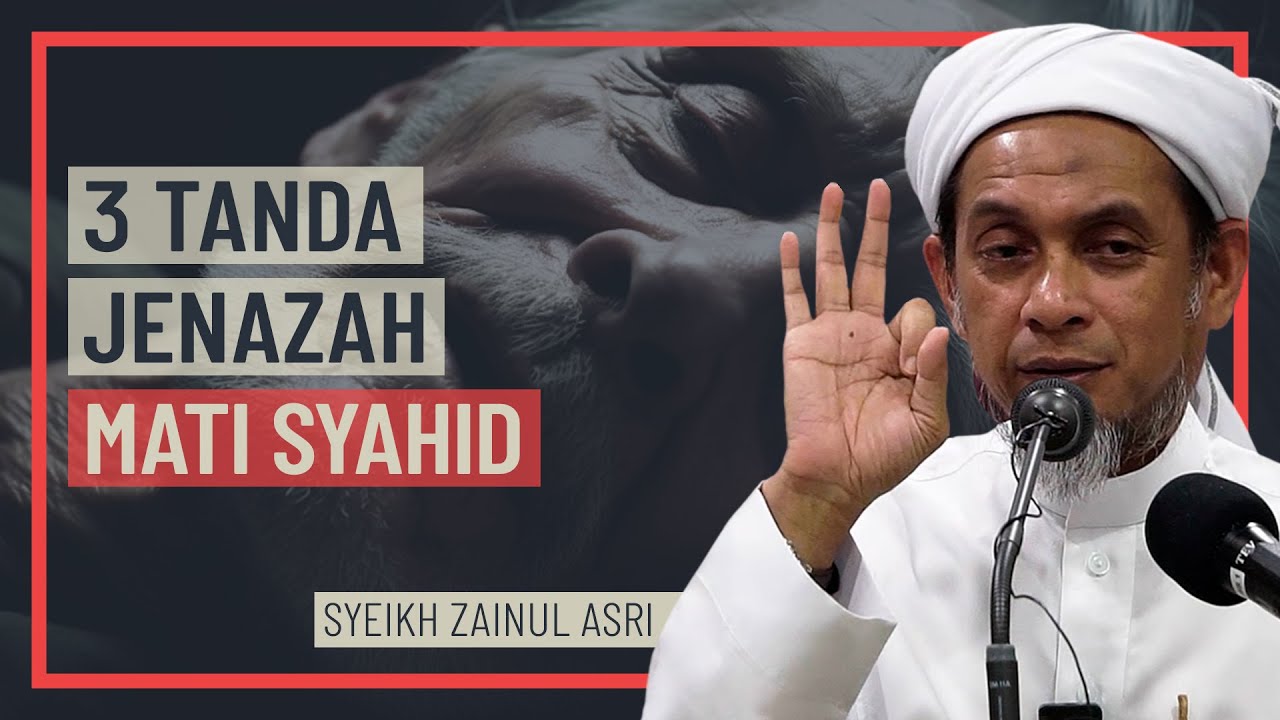 Syeikh Zainul Asri - 3 Tanda Jenazah Mati Syahid - YouTube
