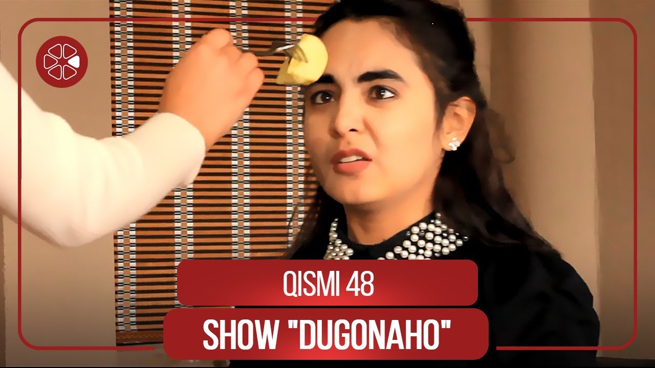 Шоу "Дугонахо" - Кисми 48 / Show "Dugonaho" - Qismi 48 (2021) - YouTube